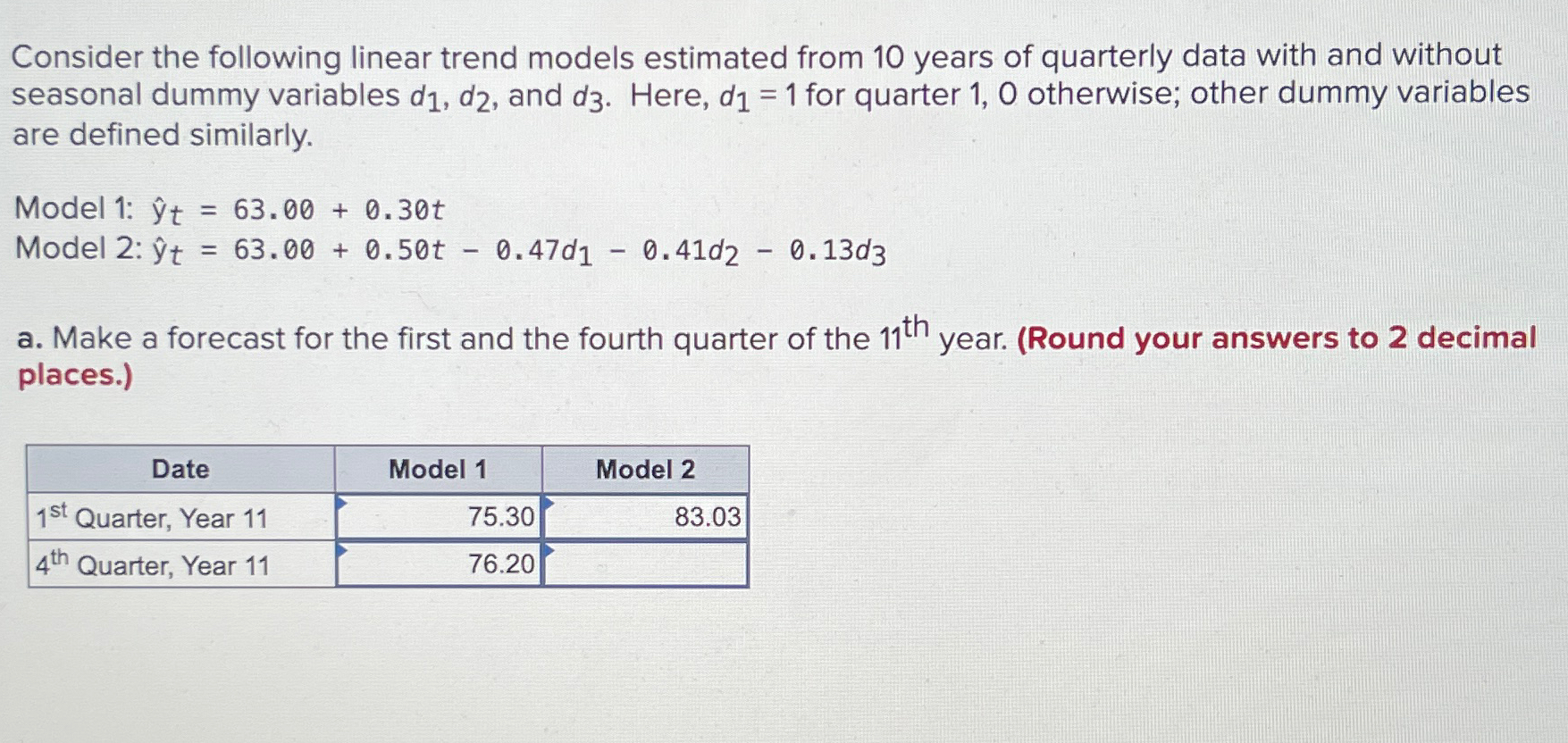 Solved Consider the following linear trend models estimated | Chegg.com