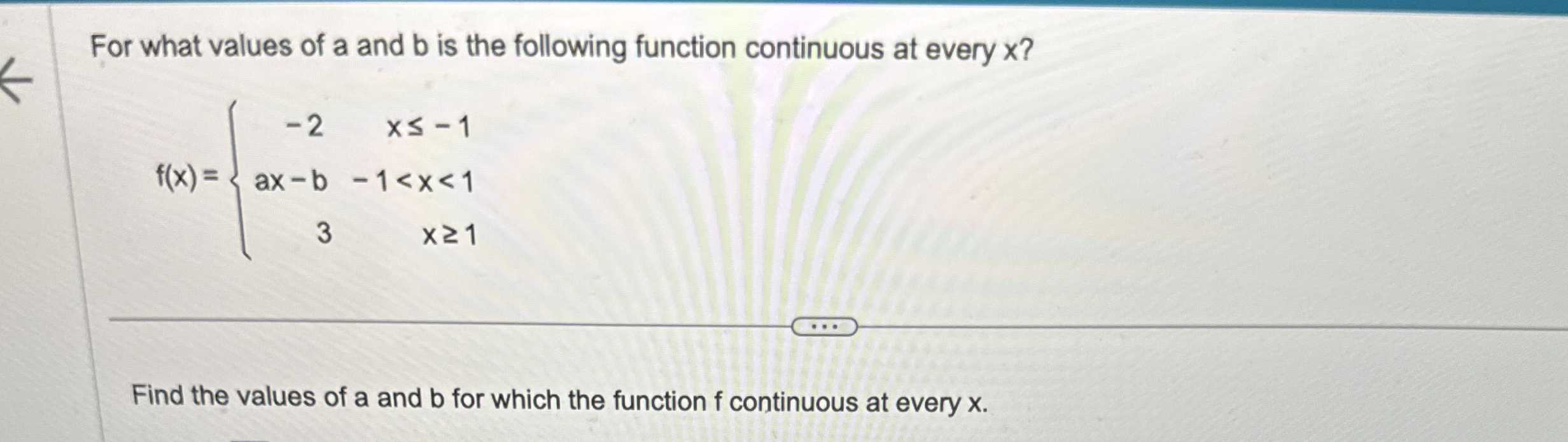 Solved For what values of a and b ﻿is the following function | Chegg.com