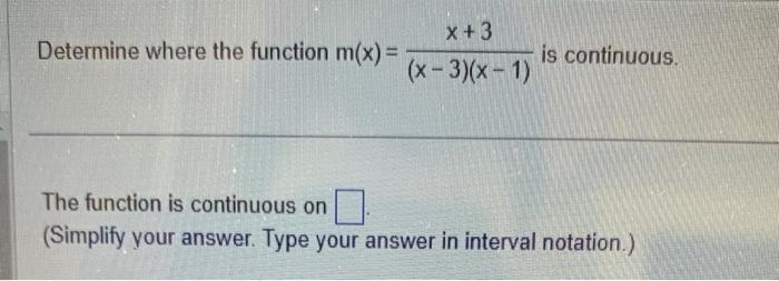 Solved Determine where the function m(x)=(x−3)(x−1)x+3 is | Chegg.com