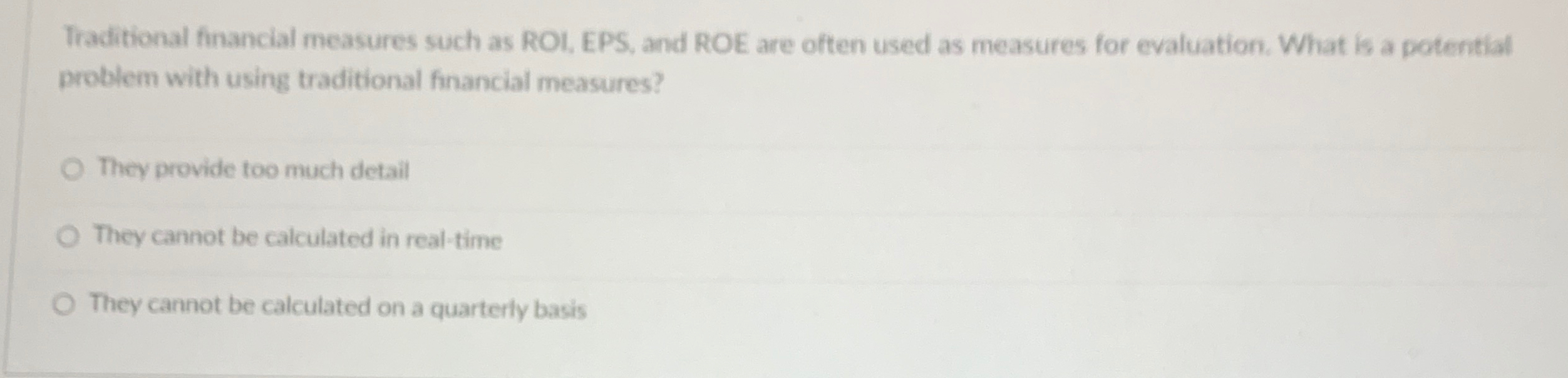 Solved Traditional financial measures such as ROI, EPS, and | Chegg.com