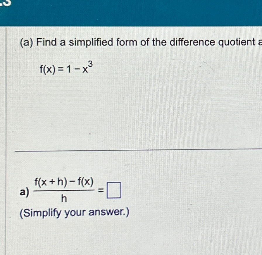 Solved (a) ﻿Find a simplified form of the difference | Chegg.com