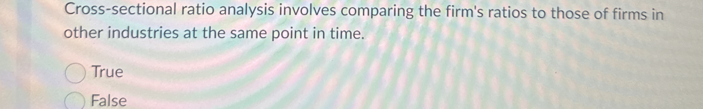 Solved Cross-sectional ratio analysis involves comparing the | Chegg.com