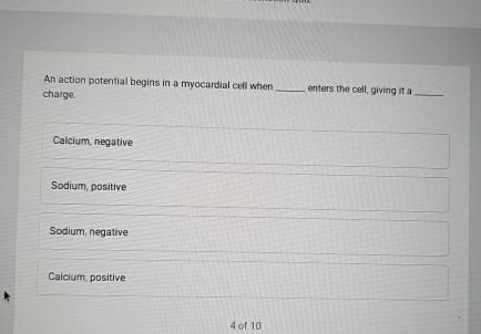 An action potential begins in a myocardial cell when | Chegg.com