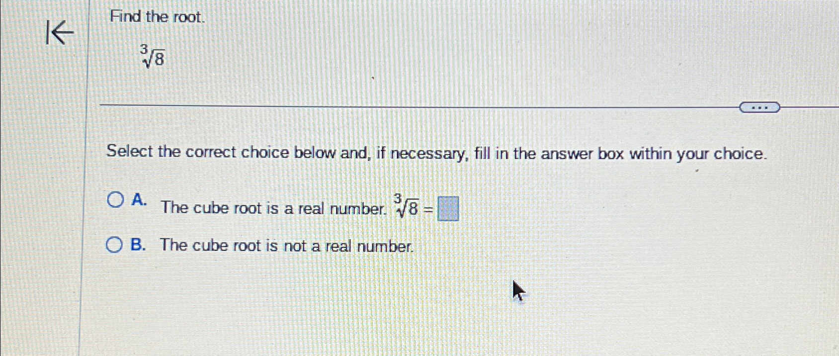 Solved Find the root.83Select the correct choice below and, | Chegg.com