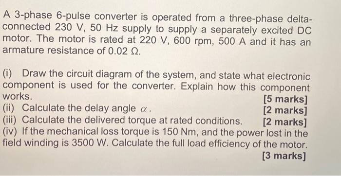 Solved A 3-phase 6-pulse converter is operated from a | Chegg.com