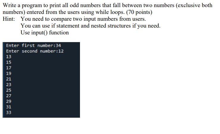 Solved Write a program to print all odd numbers that fall | Chegg.com