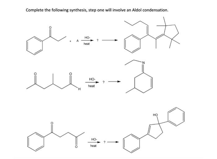 Solved Complete the following synthesis, step one will | Chegg.com