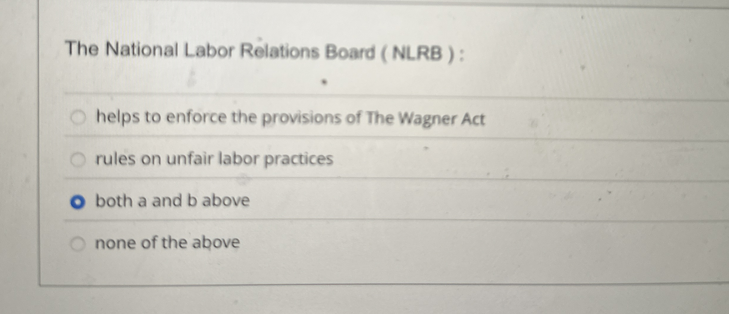Solved The National Labor Relations Board (NLRB) ﻿:helps to | Chegg.com
