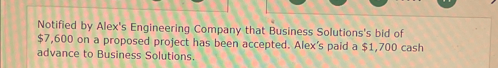 Solved Notified by Alex's Engineering Company that Business | Chegg.com