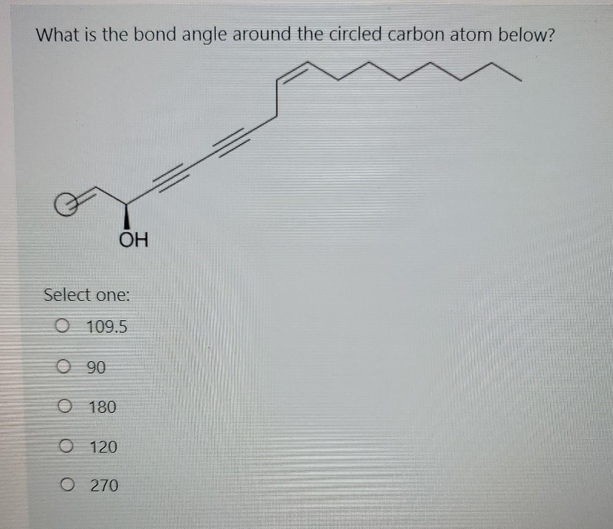 Solved What is the bond angle around the circled carbon atom | Chegg.com