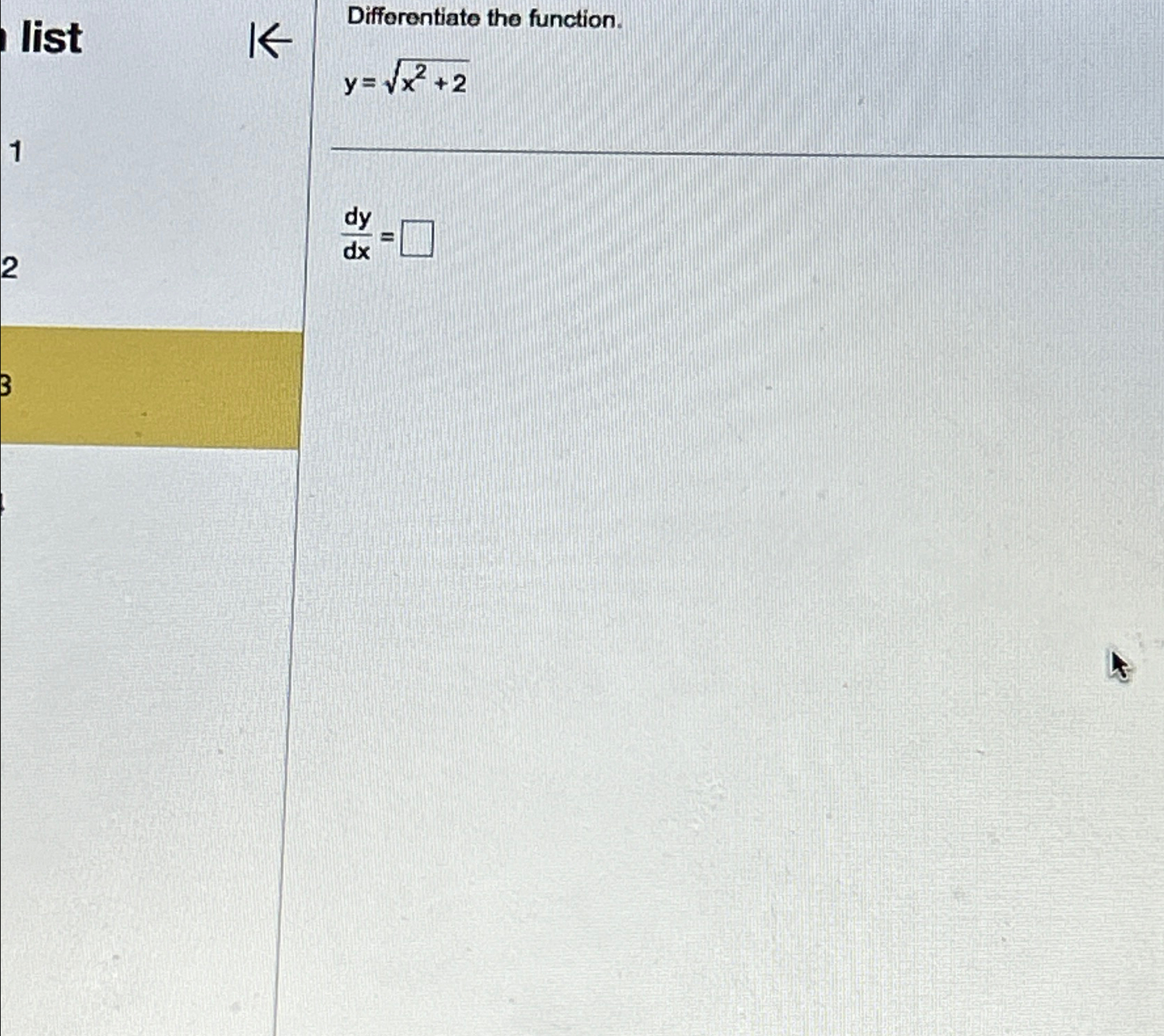 Solved list12Differentiate the function.y=x2+22dydx= | Chegg.com