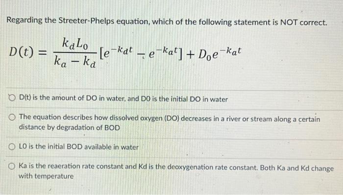 Solved Regarding the Streeter-Phelps equation, which of the | Chegg.com