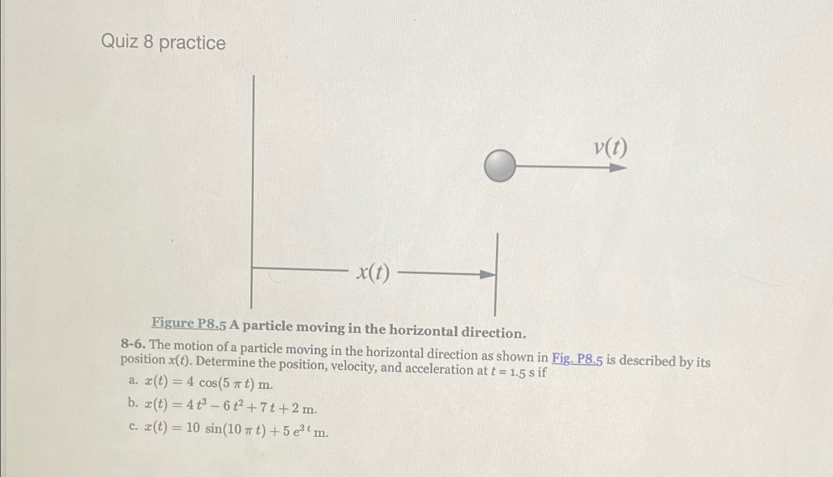 Solved Quiz 8 ﻿practiceFigure P8.5 ﻿A particle moving in the | Chegg.com