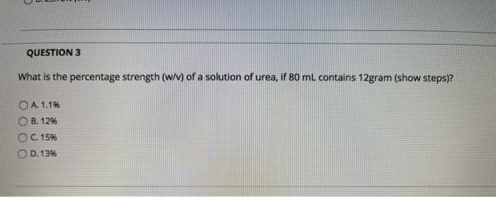 Solved QUESTION 3 What is the percentage strength (w/v) of a | Chegg.com