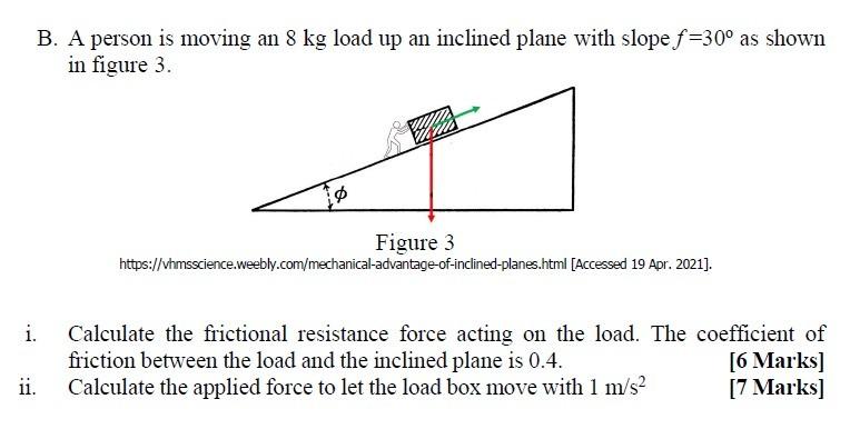 Solved B. A person is moving an 8 kg load up an inclined | Chegg.com