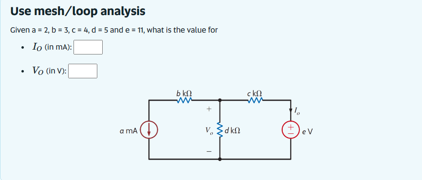 Solved Use mesh/loop analysisGiven a=2,b=3,c=4,d=5 ﻿and | Chegg.com