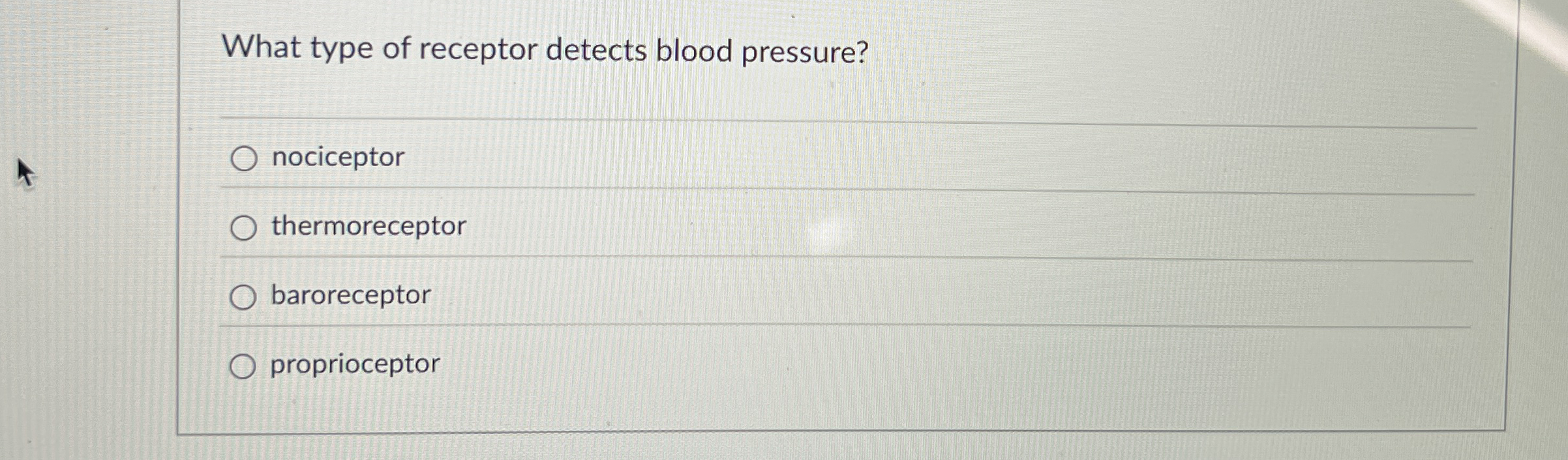 Solved What type of receptor detects blood | Chegg.com