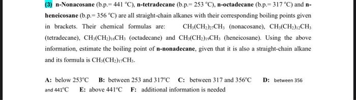 Solved (3) n-Nonacosane (b.p = 441 °C), n-tetradecane (b.p.= | Chegg.com