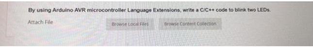 Solved By using Arduino AVR microcontroller Language | Chegg.com
