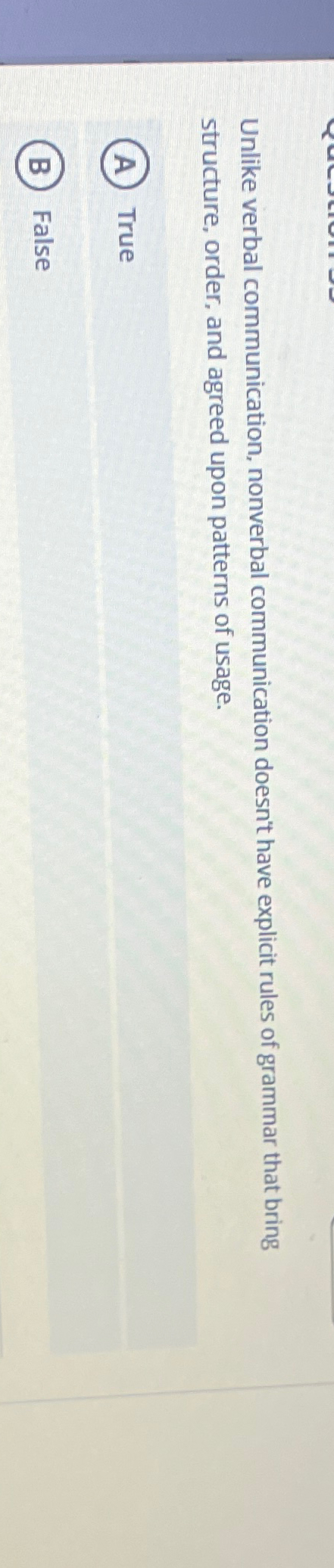 Solved Unlike verbal communication, nonverbal communication | Chegg.com
