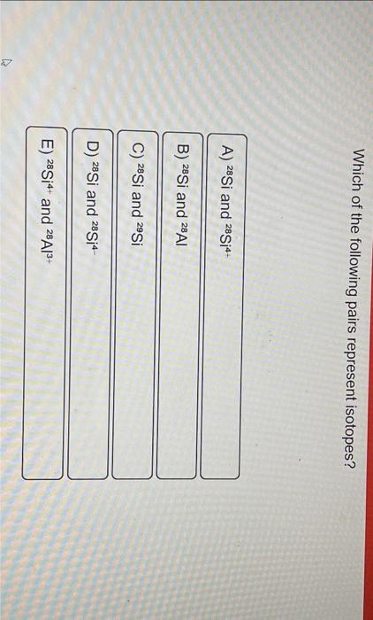 Solved Which of the following pairs represent isotopes? | Chegg.com