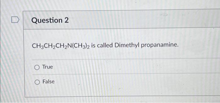 Solved CH3CH2CH2 N(CH3)2 is called Dimethyl propanamine. | Chegg.com