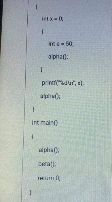 Solved What is the output using dynamic scoping? \#include