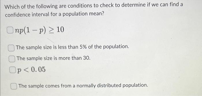 Solved Which of the following are conditions to check to | Chegg.com