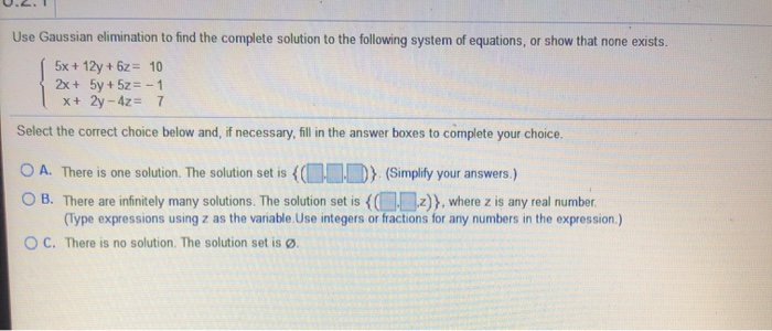 Solved Use Gaussian elimination to find the complete | Chegg.com