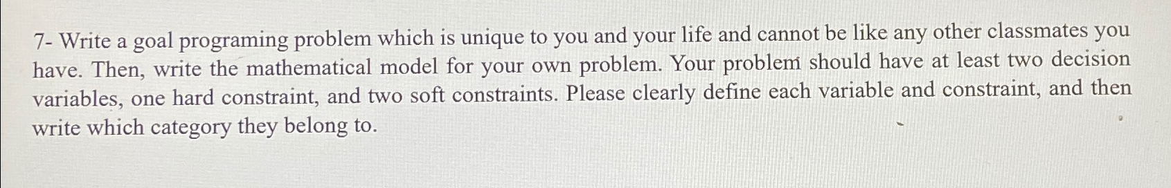 Solved 7 ﻿write A Goal Programing Problem Which Is Unique