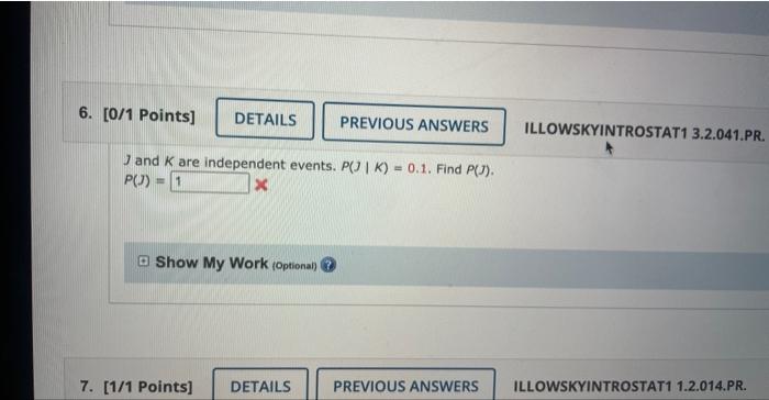 Solved J and K are independent events. P(J∣K)=0.1. Find | Chegg.com
