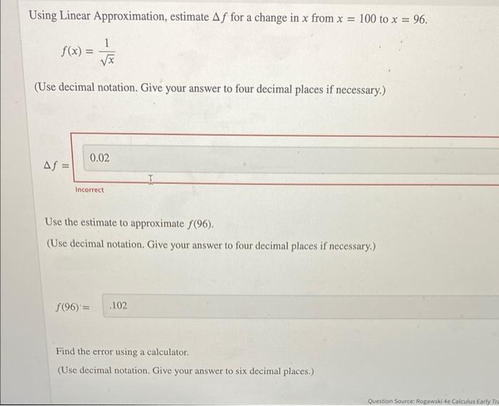 Solved Using Linear Approximation, estimate Af for a change | Chegg.com
