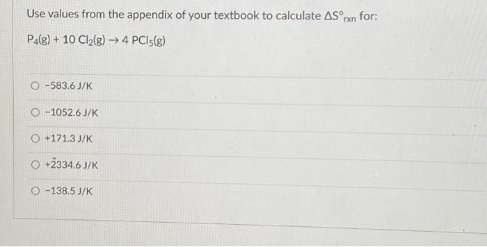 Solved Use values from the appendix of your textbook to | Chegg.com