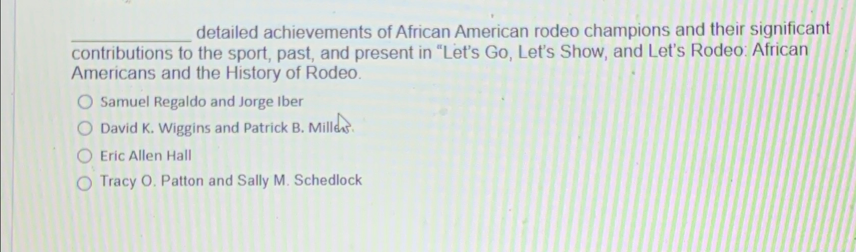 Solved detailed achievements of African American rodeo | Chegg.com