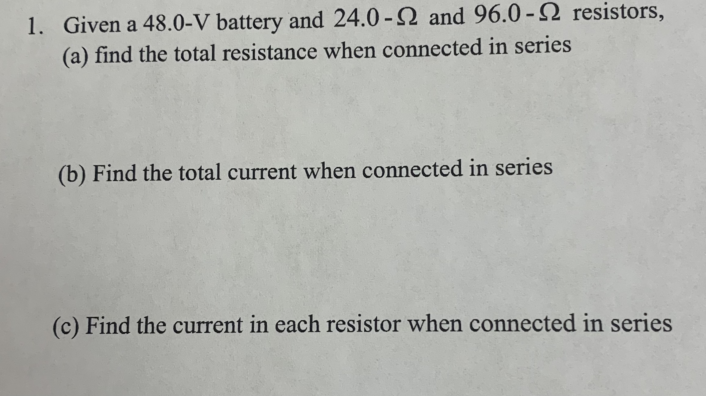 Solved • ﻿PLEASE ANSWEAR ALLGiven a 48.0-V ﻿battery and | Chegg.com