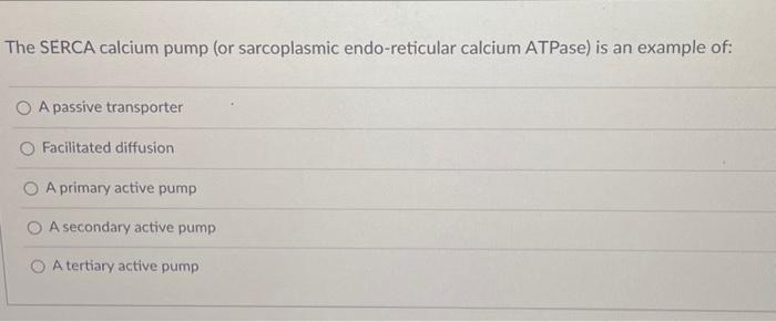 Solved The SERCA calcium pump (or sarcoplasmic | Chegg.com