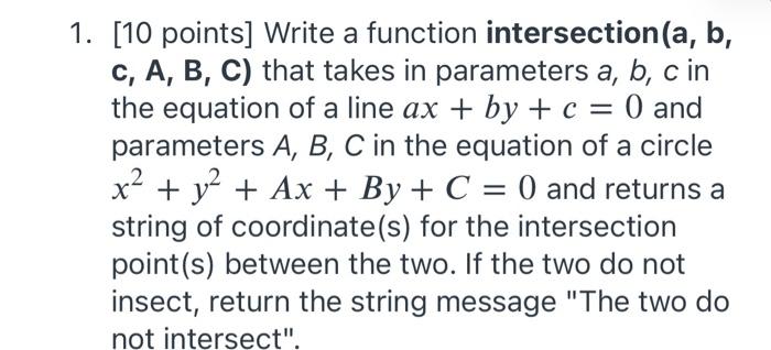 Solved a 1. [10 points] Write a function intersection(a, b, | Chegg.com