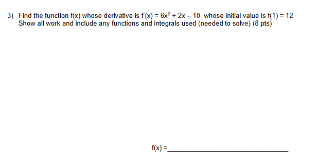 Solved Find the function f(x) ﻿whose derivative | Chegg.com