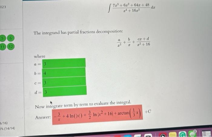 Solved ∫x4+16x27x3+6x2+64x+48dx The integrand has partial | Chegg.com
