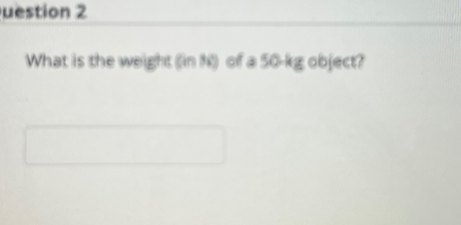 Solved What is the weight (in 10 ) of a 50 -kg object? | Chegg.com Solved What is the weight (in 10 ) of a 50 -kg object? | Chegg.com