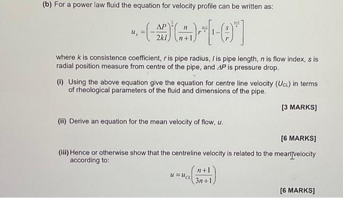 Solved (b) For a power law fluid the equation for velocity | Chegg.com