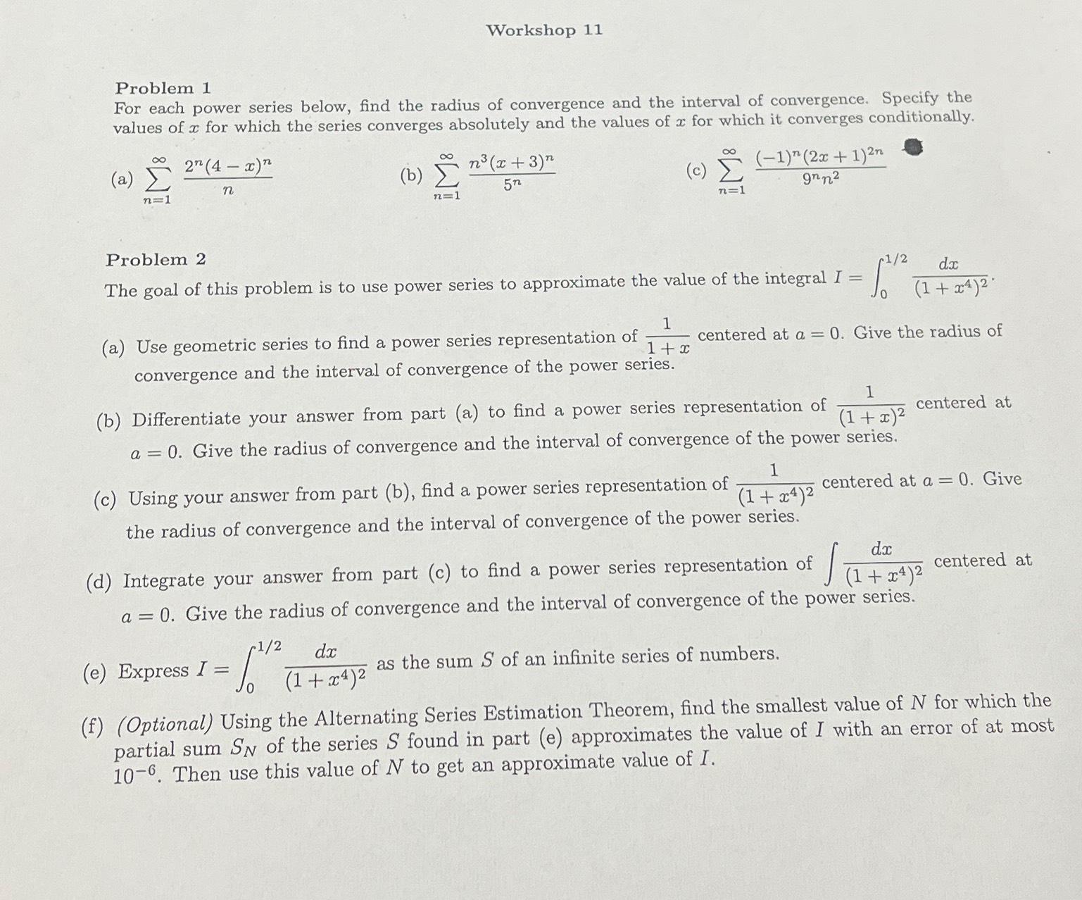 Solved Workshop 11Problem 1For each power series below, find | Chegg.com