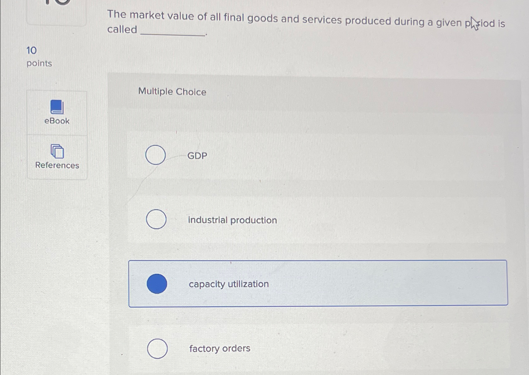 Solved The market value of all final goods and services | Chegg.com