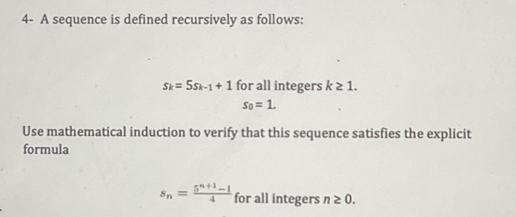 Solved 4- ﻿A sequence is defined recursively as | Chegg.com