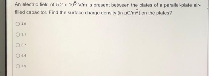 Solved An electric field of 5.2 x 105 V/m is present between | Chegg.com