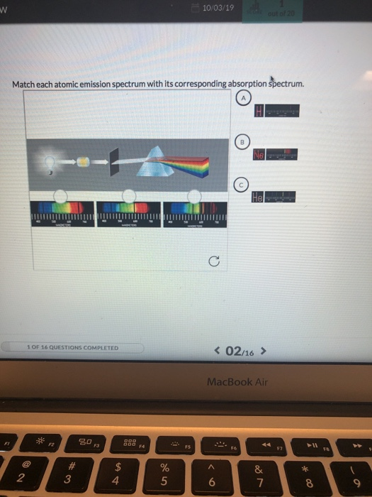 Solved = 10/03/19 Match each atomic emission spectrum with | Chegg.com