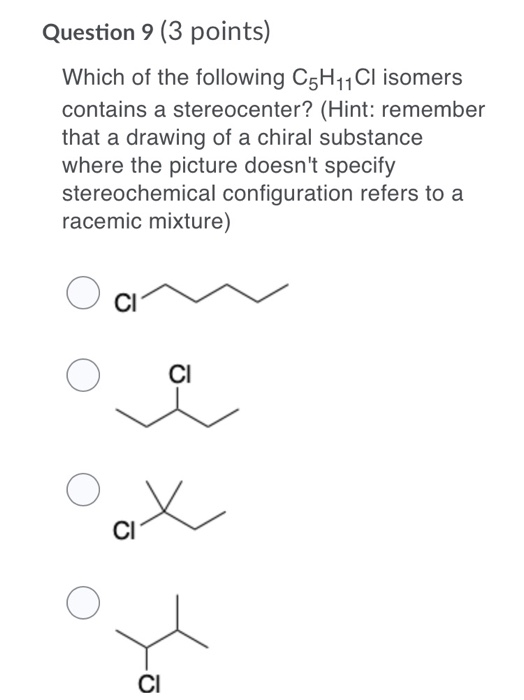 Solved Question 9 (3 points) Which of the following C5H11 Cl | Chegg.com