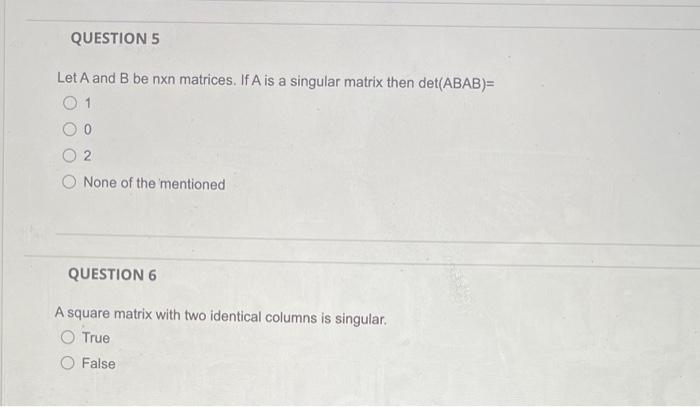Solved Let A and B be nxn matrices. If A is a singular | Chegg.com