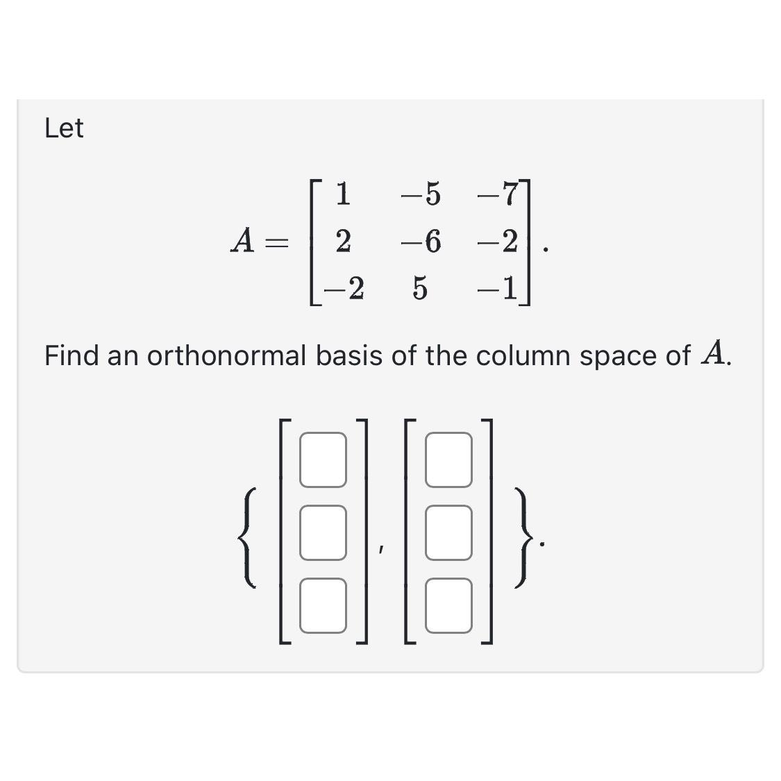 Solved Leta [1 5 72 6 2 25 1]find An Orthonormal Basis Of