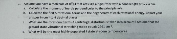 1. Assume you have a molecule of H35Cl that acts like | Chegg.com